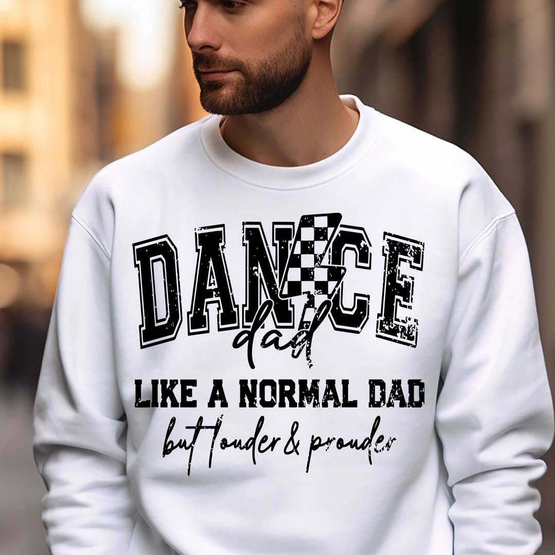 Dance Dad SVG Dance Dad Png Dance Dad Shirt Design Louder and Prouder ...