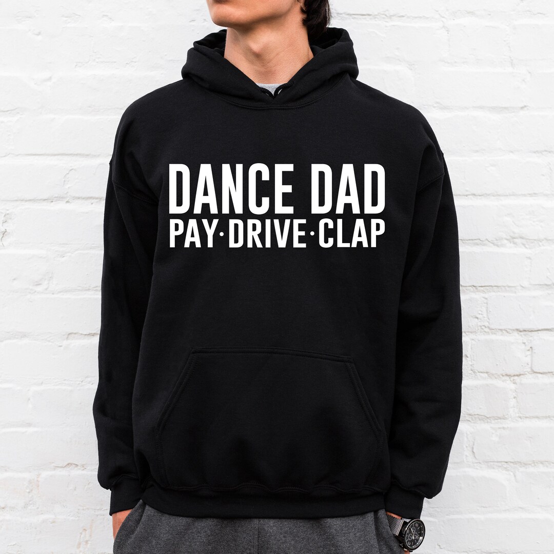 Dance Dad SVG Dance Dad Png Dance Dad Shirt Design Pay Drive Clap Cut ...