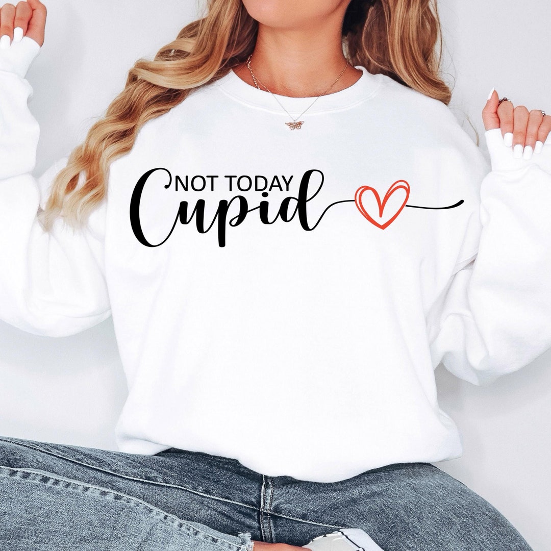 Not Today Cupid SVG PNG Funny Valentine Svg Hello Valentine Svg ...