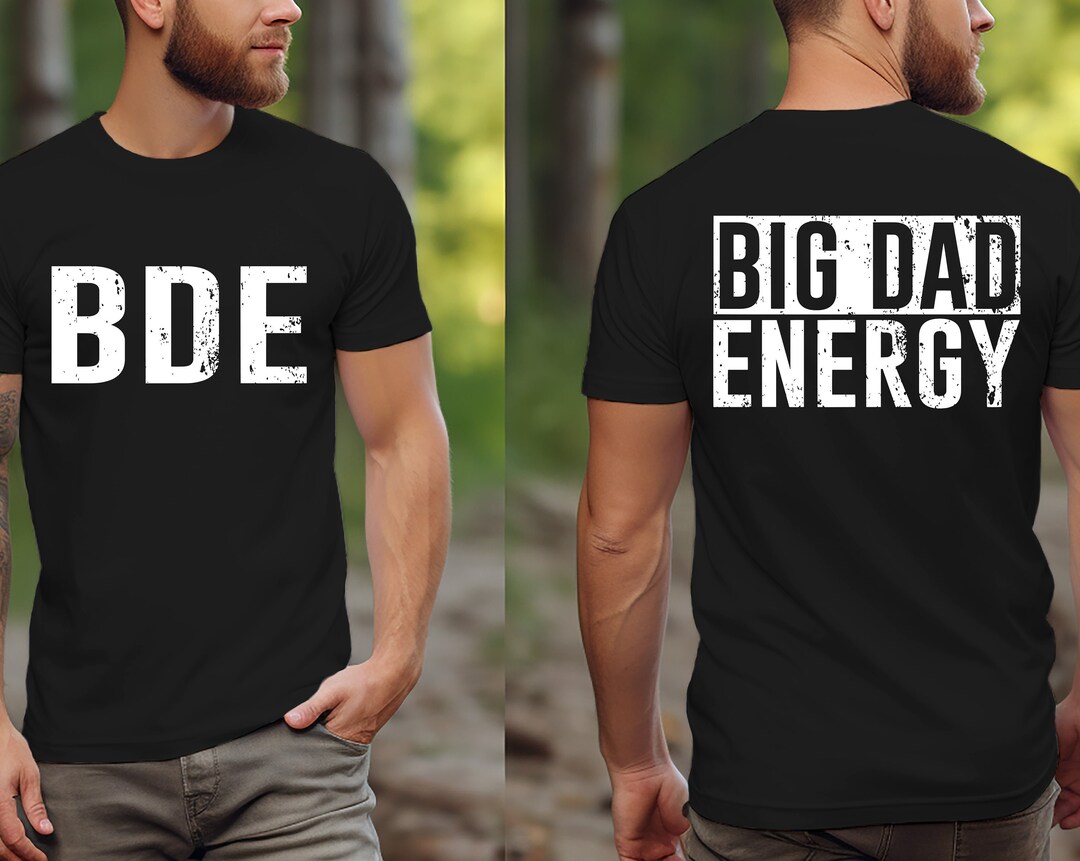 Big Dad Energy SVG PNG BDE #dadlife Dad Svg, Funny Svg, Dad Png, Father ...
