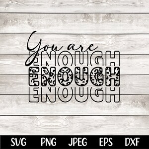 You Are Enough SVG You Are Enough PNG Cut File Inspirational Png ...