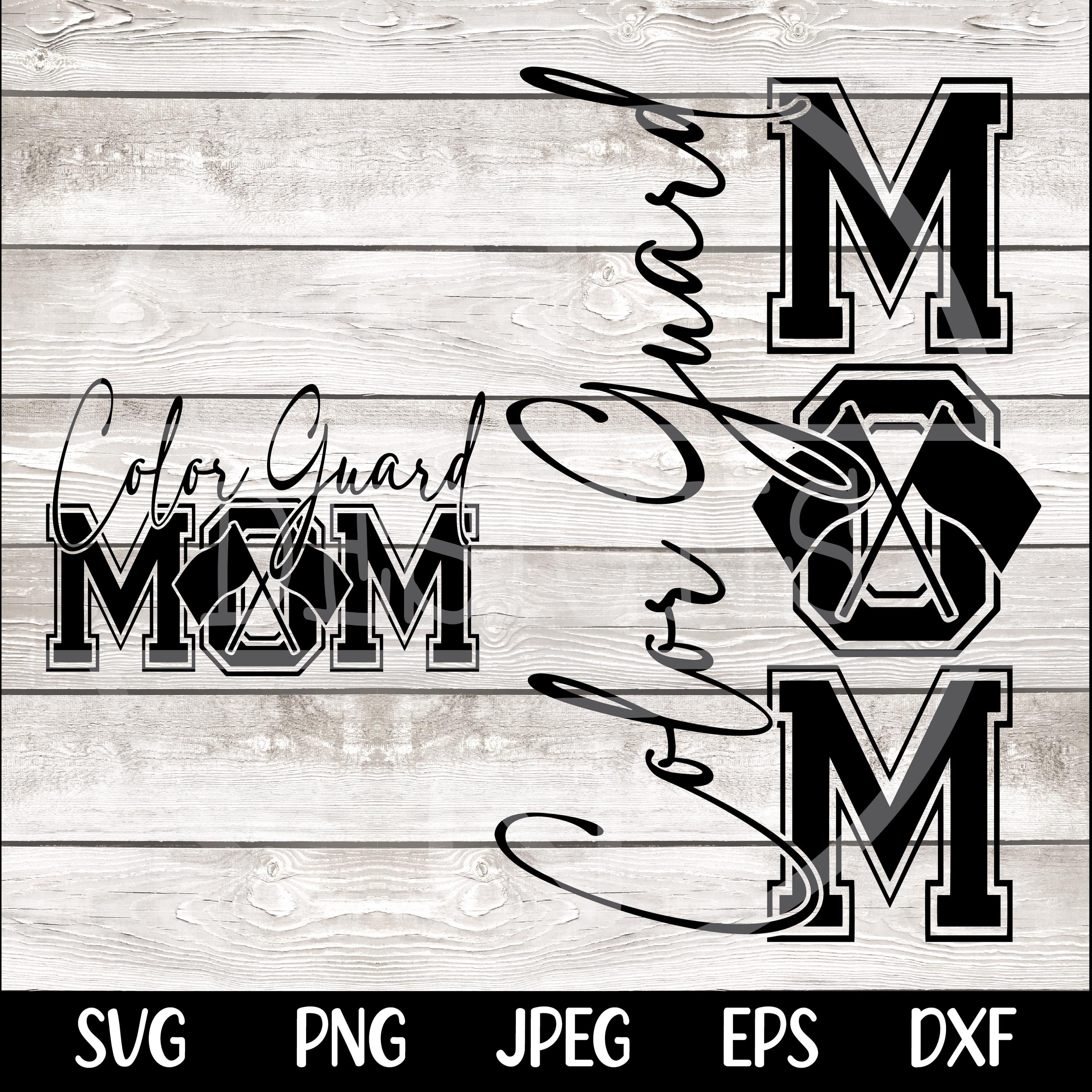 Color Guard Mom SVG Color Guard Mom PNG Marching Band Mom Shirt Design ...