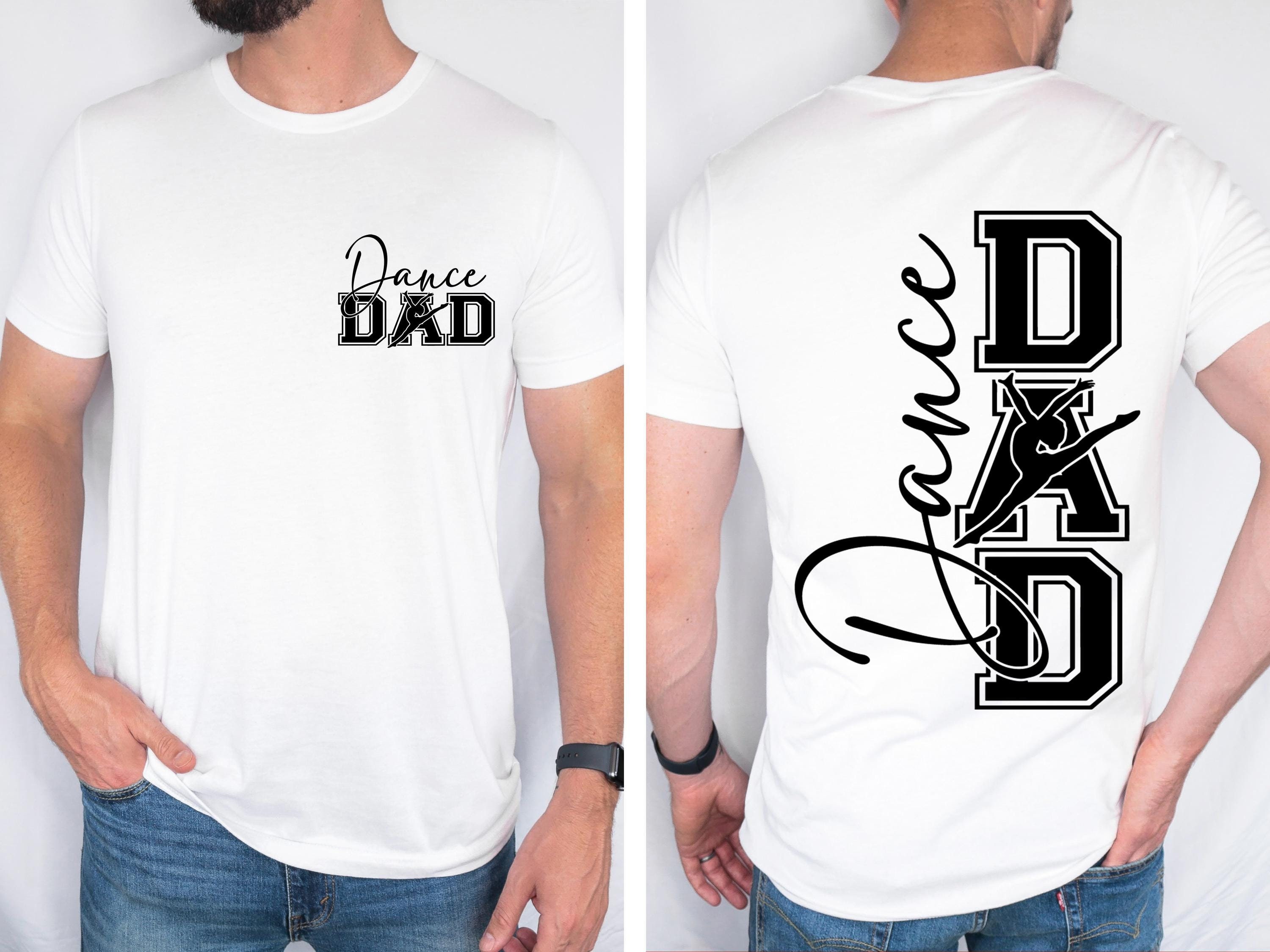 Dance Dad SVG Dance Dad Png Dance Dad Shirt Design Dance Competition ...