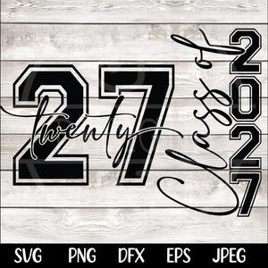 Class of 2027 SVG Class of 2027 PNG Junior Svg Junior Png Graduation ...
