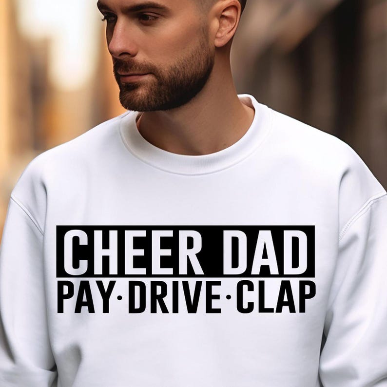 Cheer Dad SVG Cheer Dad Png Cheer Dad Shirt Design Pay Drive Clap Cut ...