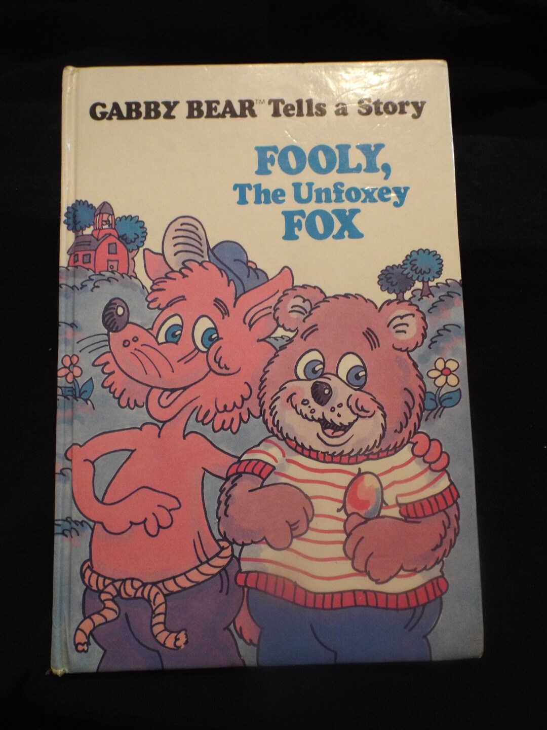 1985 Fooly, the Unfoxey Fox (gabby Bear Tells a Story) A H/C Book by ...