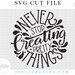 Never Stop Creating Pretty Things SVG Bundle, Bonus Color PNG - Etsy