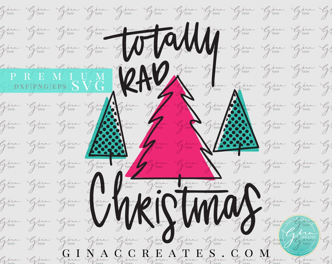 Totally Rad Christmas SVG, 80s Christmas Svg, Christmas Tree Svg Cut ...