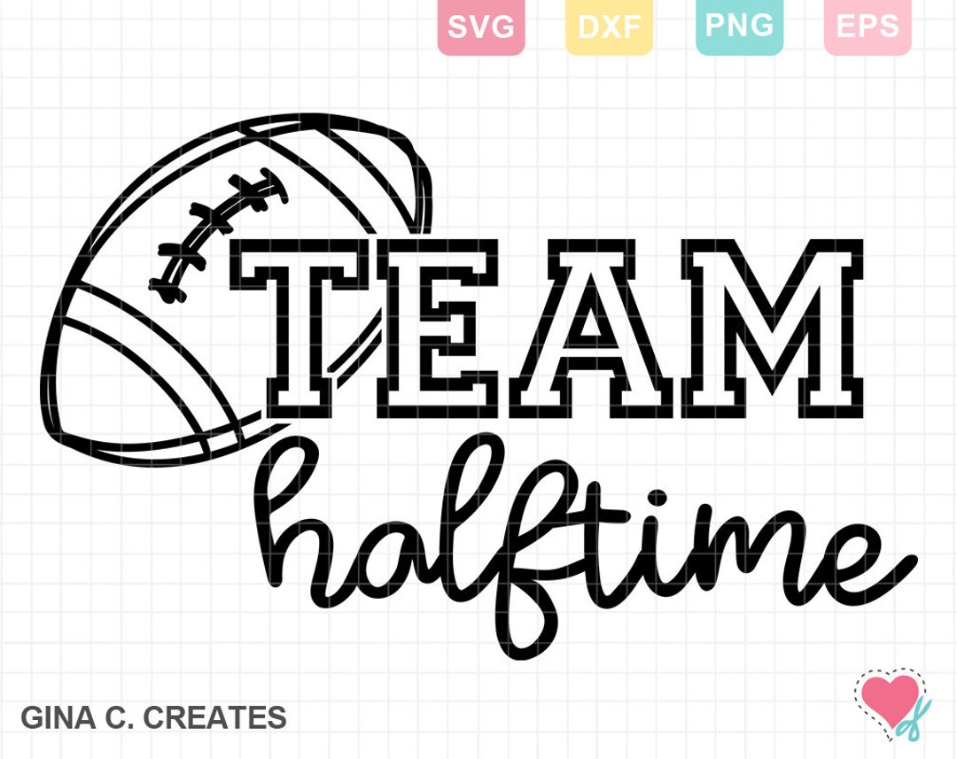 Team Halftime SVG Cut File, Football Halftime Show DIY Shirt SVG Cut ...