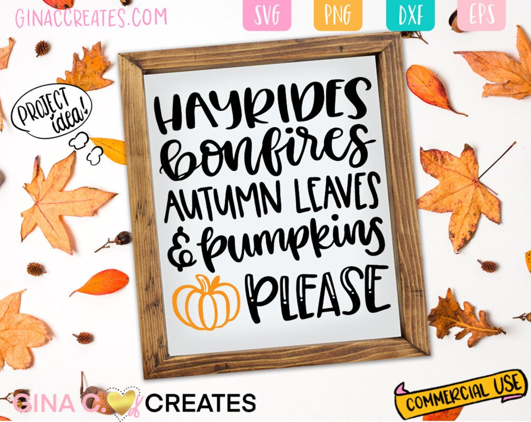 Fall SVG, Hayrides Bonfires Autumn Leaves & Pumpkins Please SVG Cut ...