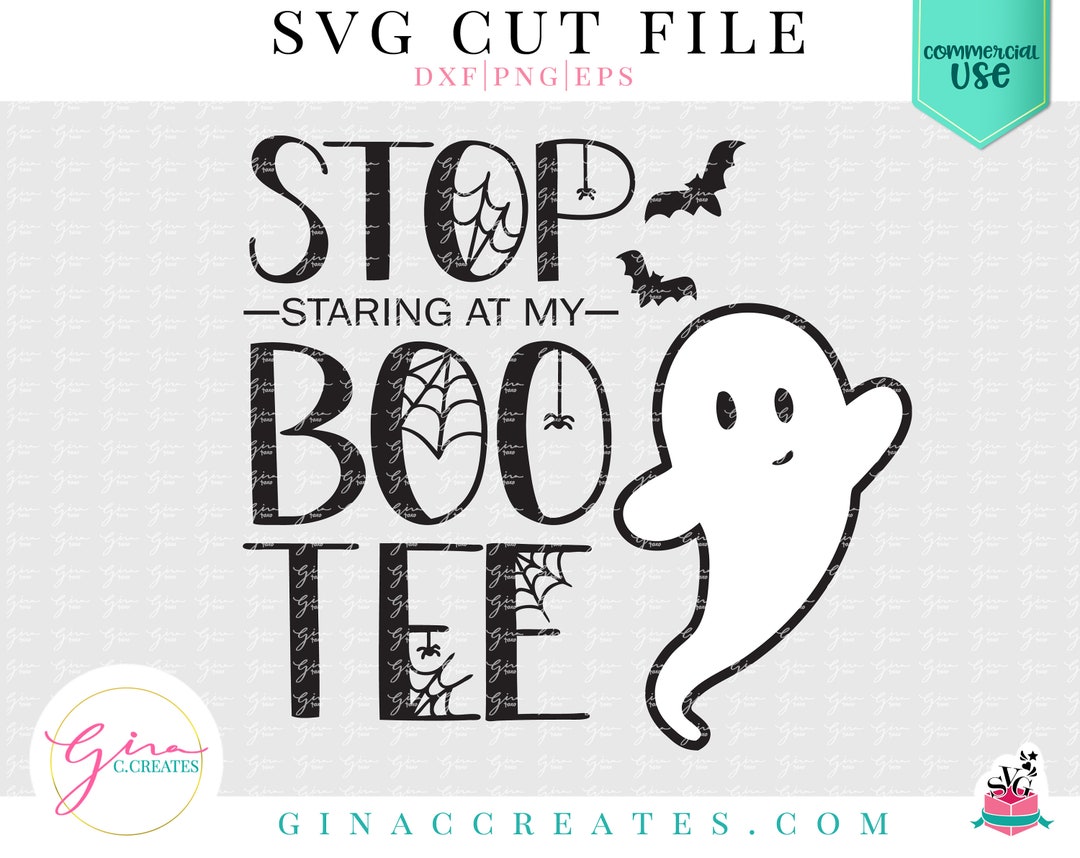 Stop Staring at My Boo Tee SVG , Ghost Svg, Halloween SVG Cut File - Etsy