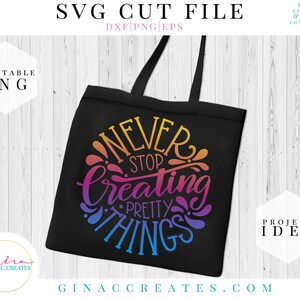 Never Stop Creating Pretty Things SVG Bundle, Bonus Color PNG - Etsy