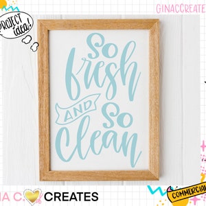 So Fresh and so Clean SVG Cut File, DIY Bathroom Sign, DIY Laundry Sign ...