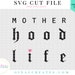Mother Hood Life SVG Cut File - Etsy