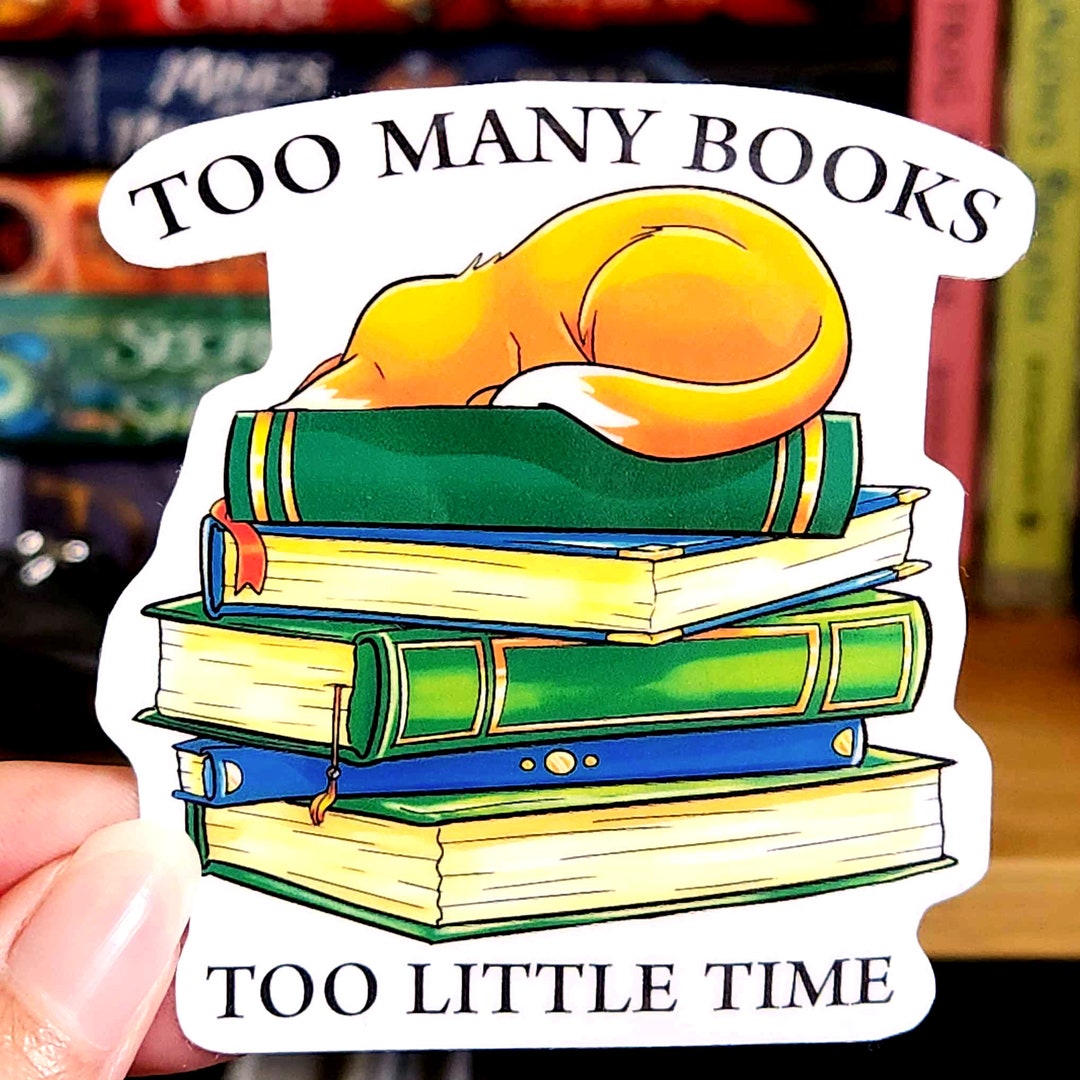 Too Many Books, Too Little Time -- Overwhelmed Cute Cat Book Sticker - Etsy