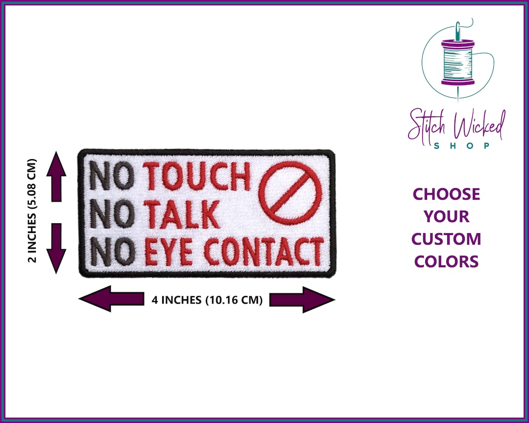 Dog Patch, No Talk No Touch No Eye Contact, Custom Embroidered Patch ...