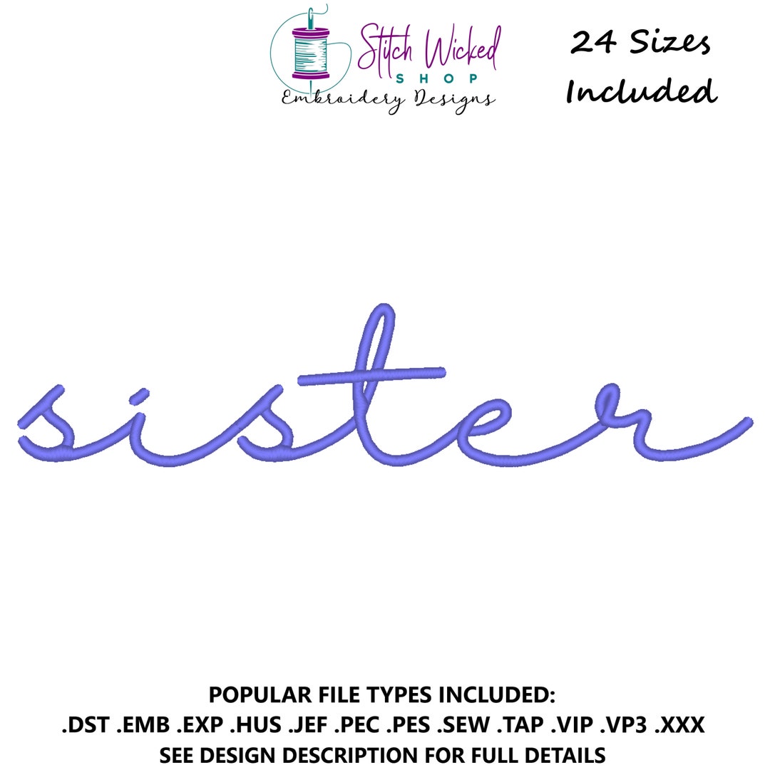 Sister Embroidery Design, Sister Script Embroidery File, Sister ...