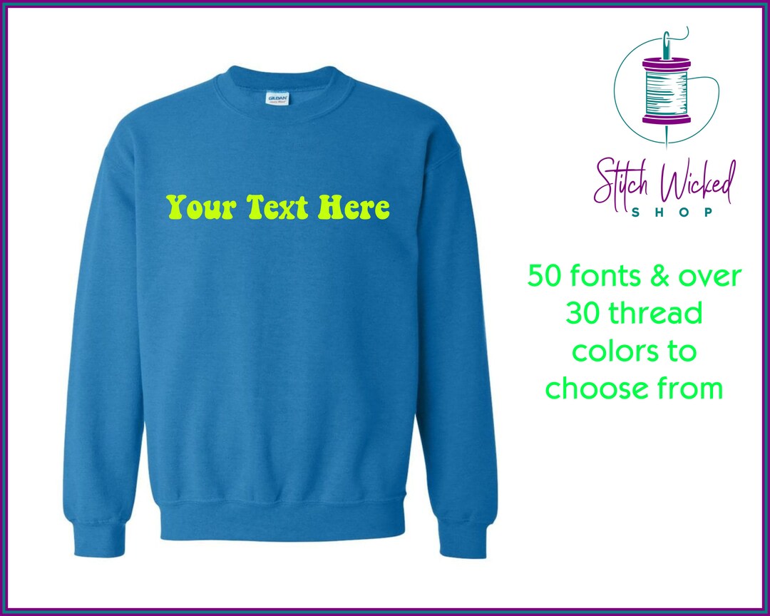 Custom Embroidered Sweatshirt, Custom Embroidery, Embroidered Text ...