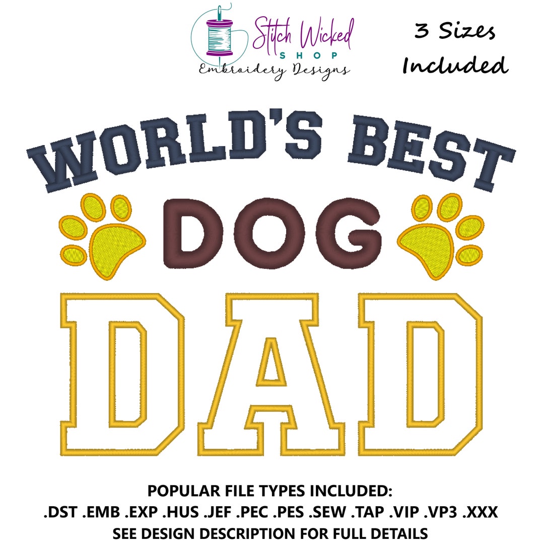 World's Best Dog Dad Applique Embroidery Design, Dog Dad Machine ...