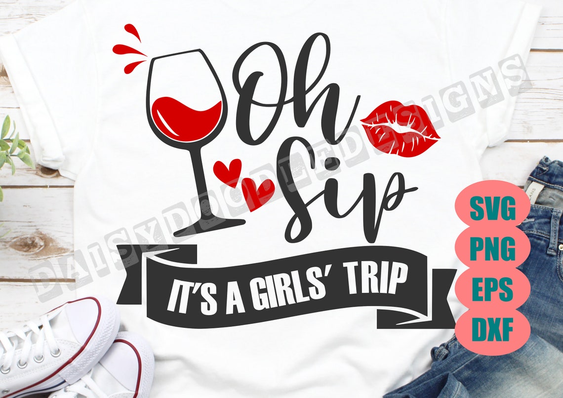Oh Sip Its A Girls Trip Svg Beach Trip Svg Road Trip Svg Etsy Ireland