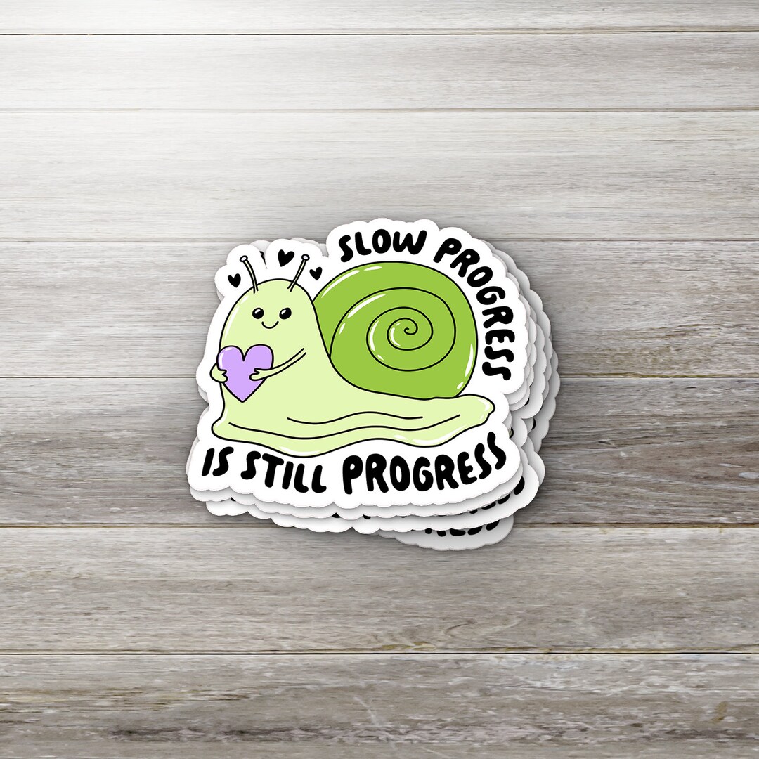 Slow Progress is Still Progress Sticker - Etsy