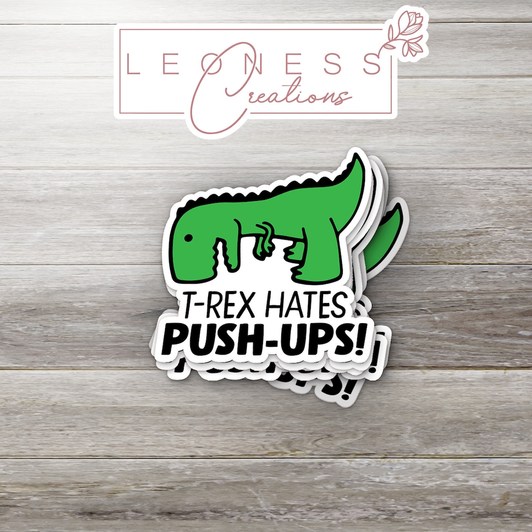 T-rex Hates Push Ups Sticker - Etsy
