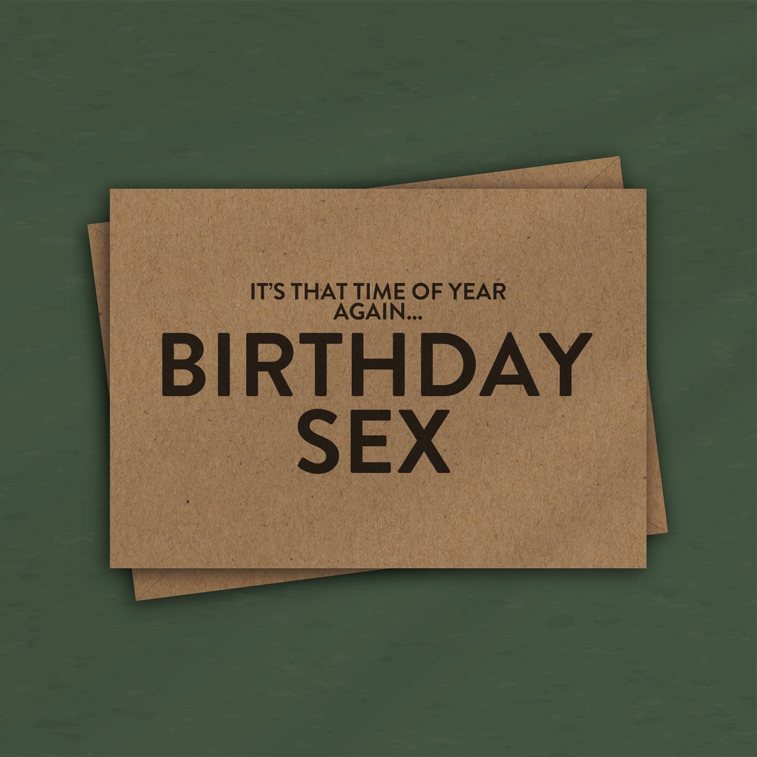 Birthday Sex Funny Birthday Card Rude Adult Naughty Sex Etsy Uk