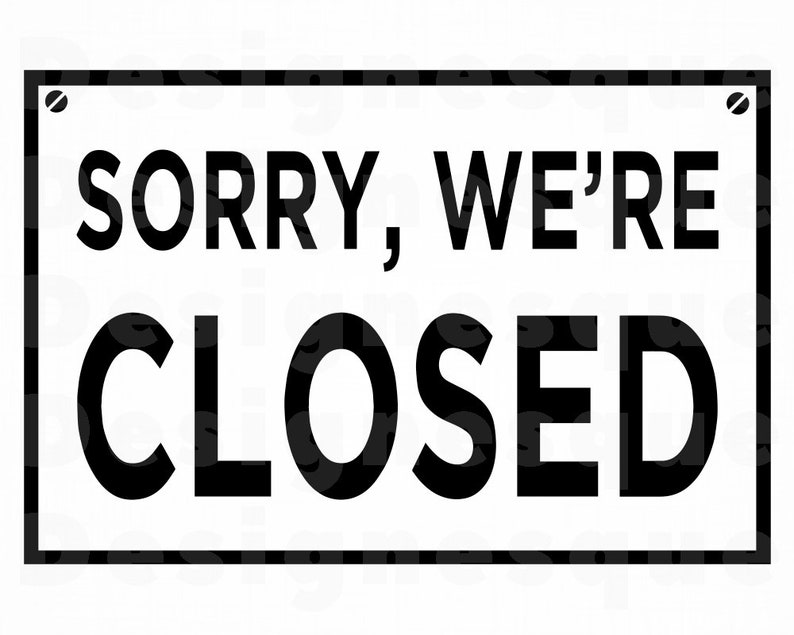 Sorry We Are Closed Sign 2 SVG Store Svg Closed Svg Shop | Etsy Sorry We Are Closed Sign 2 SVG Store Svg Closed Svg Shop | Etsy