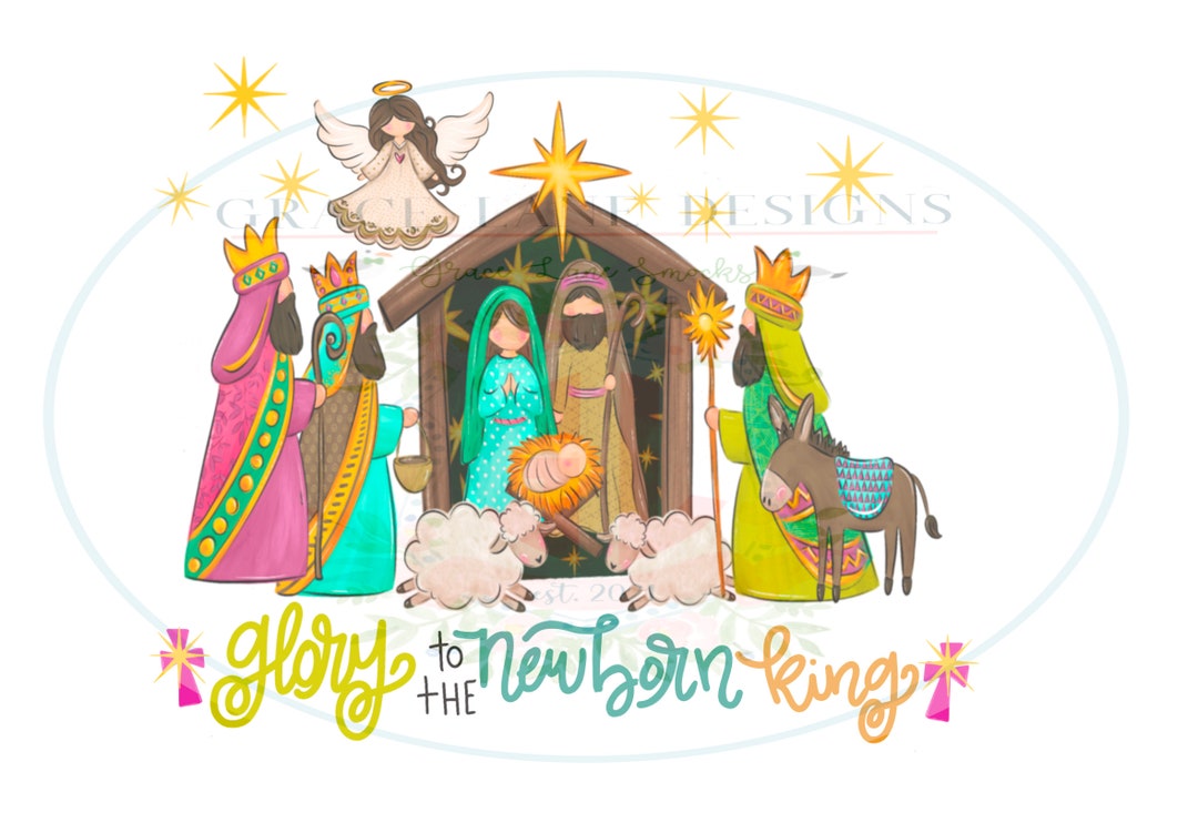 Glory Tothe Newborn King PNG Hand Drawn Sublimation Nativity Manger ...