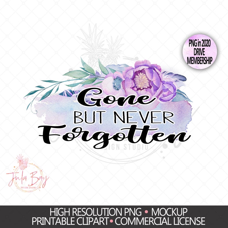 Gone but never forgotten PNG Memorial PNG Funeral Clipart for | Etsy