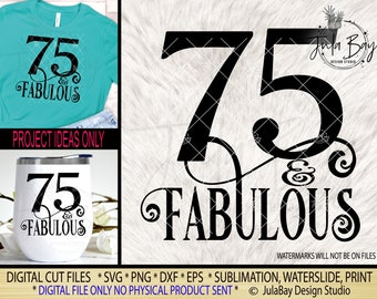 75 and Fabulous Svg | Etsy