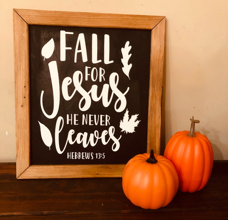 Fall for Jesus He Never Leaves - Etsy