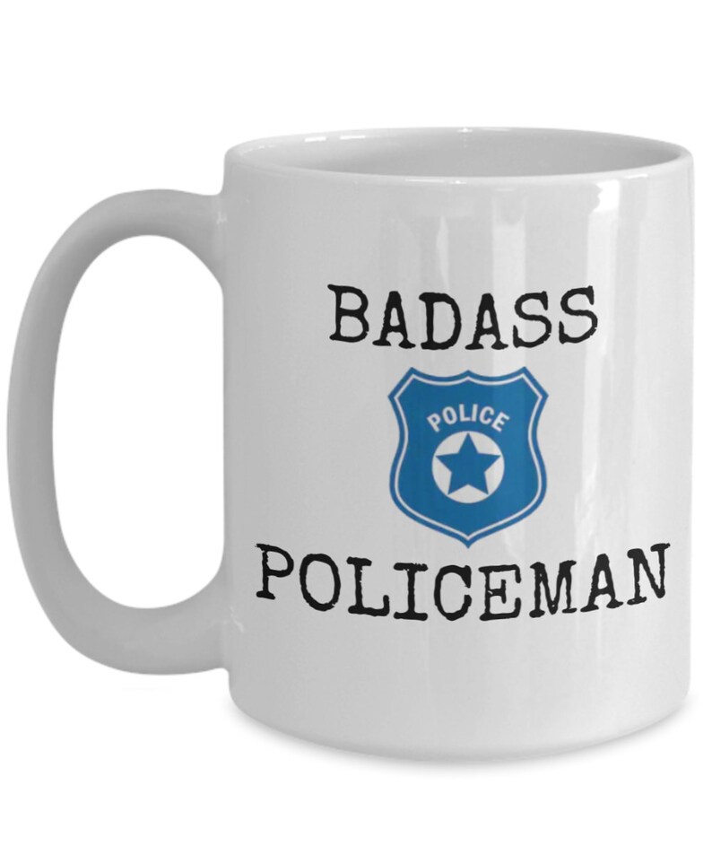 Badass Policeman Coffee Mug Cop Police Officer Funny Coffee Etsy