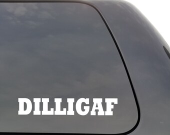 DILLIGAF Vinyl Decal - Etsy