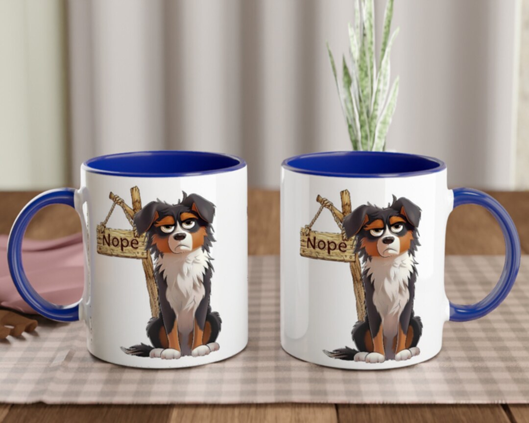 Nope Dog, Grumpy Dog, Australian Shepherd Mug, 11oz Ceramic Mug - Etsy