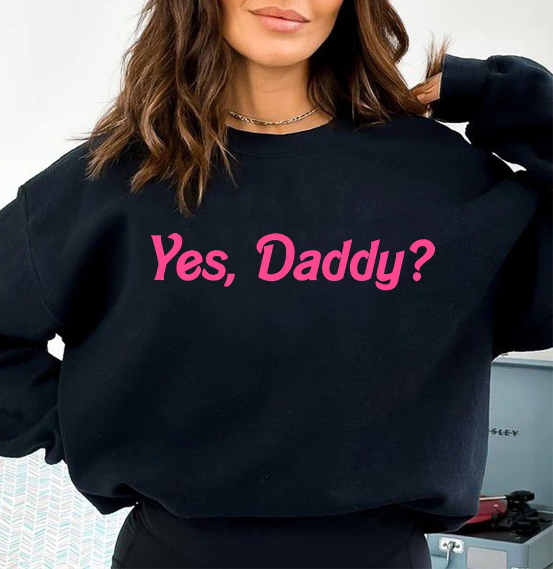Yes Daddy Shirt Yes Daddy T Shirt Ddlg Tee Kylie Jenner Etsy