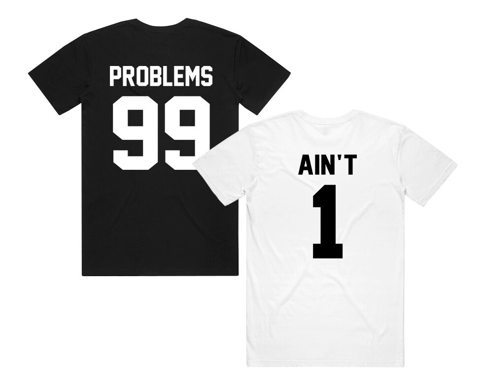 99 Problems Ain't 1 Shirts Matching Shirts Couples | Etsy