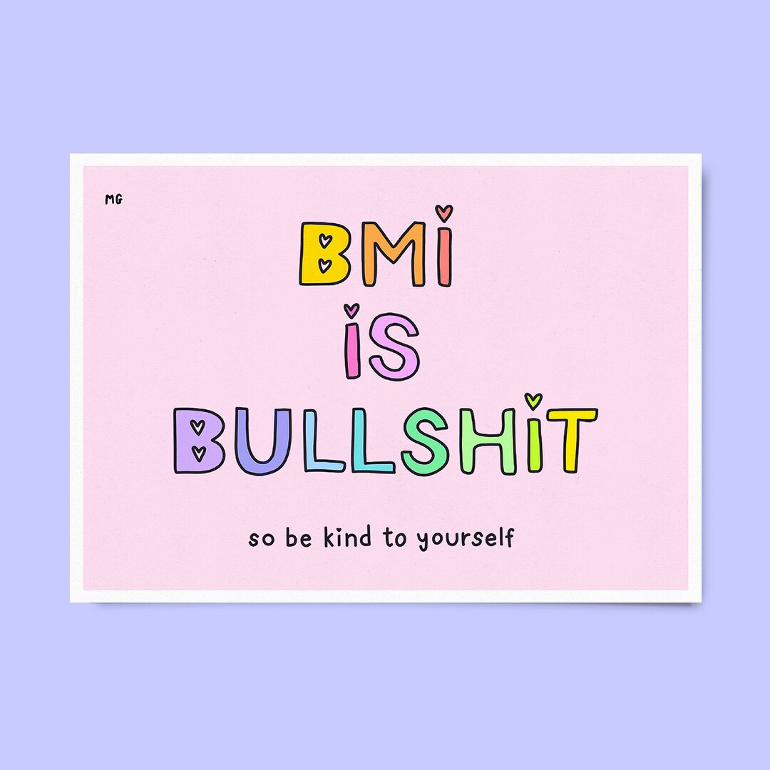 BMI is Bullshit Print Body Positive & Self Love Art, Feminist Fat ...