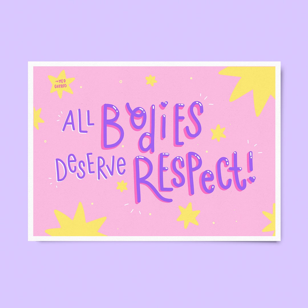 All Bodies Deserve Respect Print Body Positive & Self Love Art ...