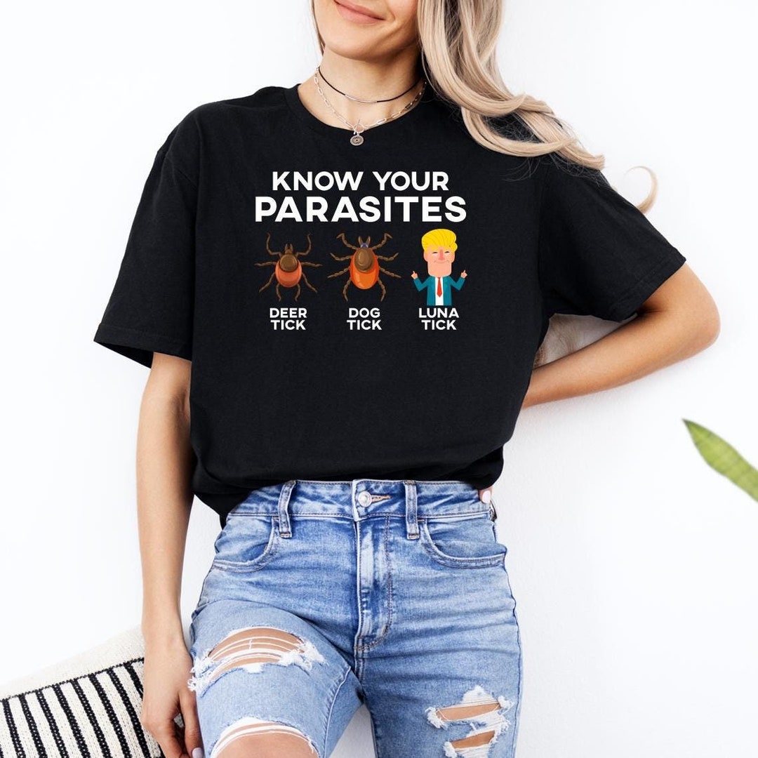 Know Your Parasites Shirt, Anti-donald Trump Tshirt, Funny Political ...