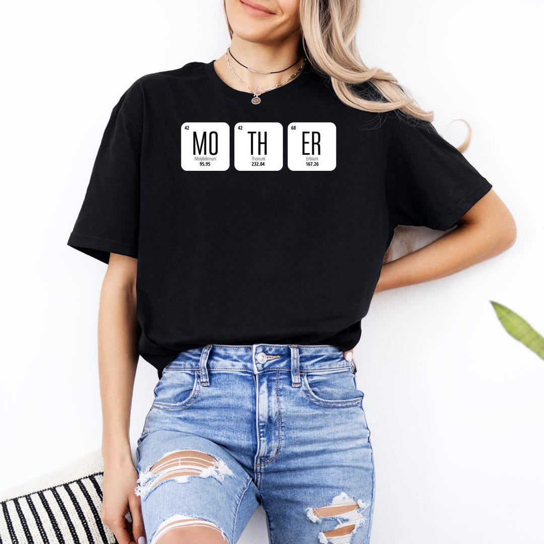 Mother Periodic Table of Elements Shirt, Mother's Day Gift, Chemistry ...