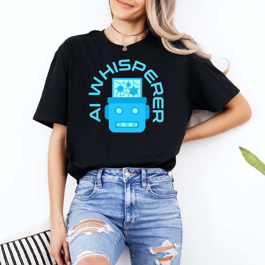AI Whisperer Shirt, Prompt Engineer Tshirt, Geeky Tech Tee, Artificial ...
