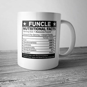 Funcle Nutritional Facts Mug, Funcle Gift, Uncle Coffee Mug, Birthday ...