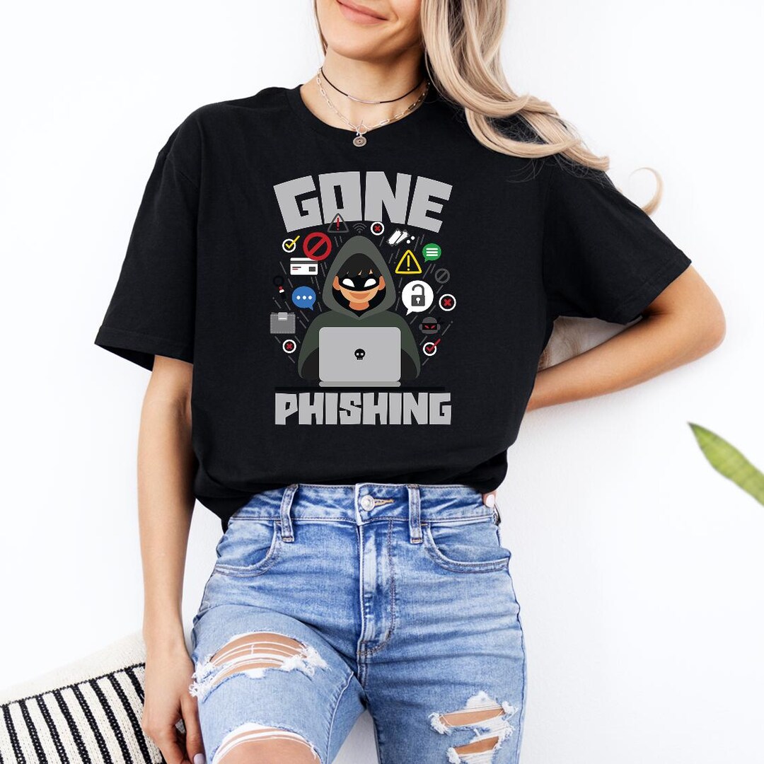 Gone Phishing Shirt, Cyber Security Tshirt, IT Tech Tee, Computer ...
