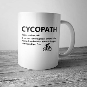 Cycopath Definition Mug Chronic Bike Riding Disorder - Etsy