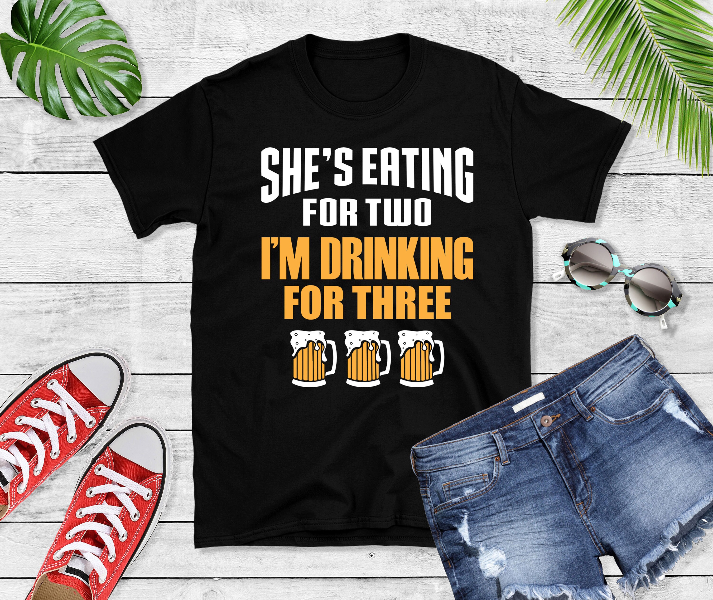 She's Eating For Two I'm Drinking For Three Funny Dad | Etsy