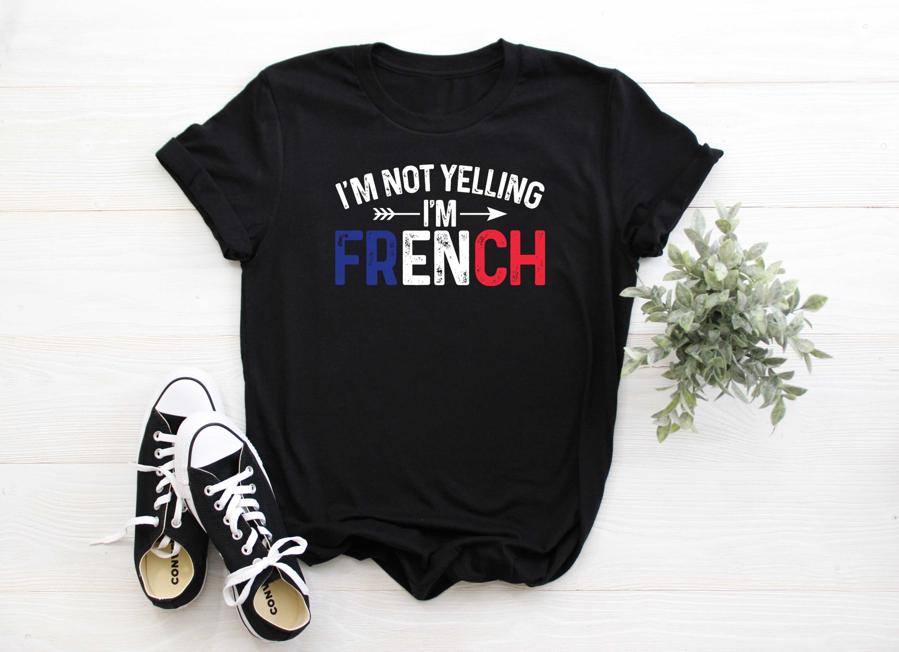 I'm Not Yelling I'm French Funny France Humor Joke | Etsy