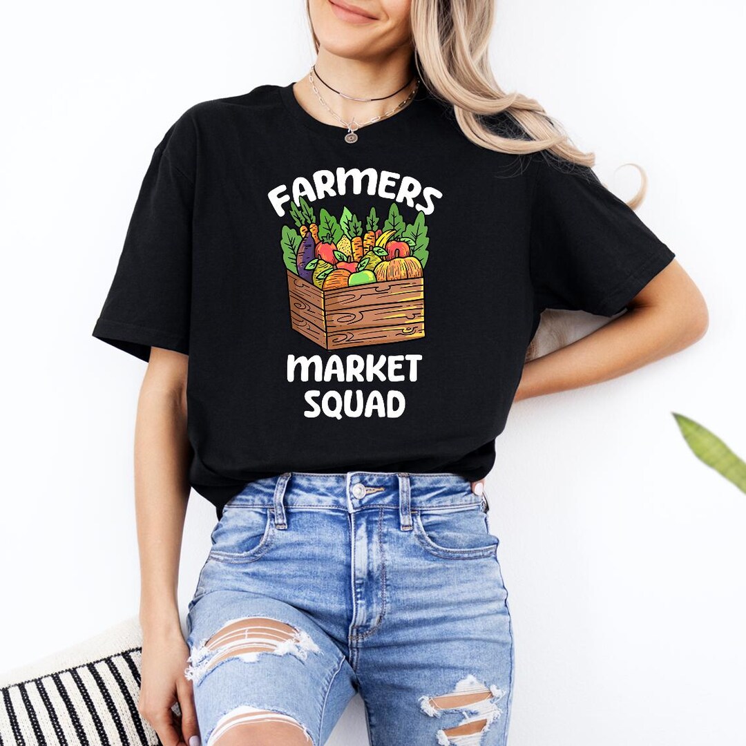 Farmers Market Squad Shirt, Support Local Farmers, Garden Tshirt ...