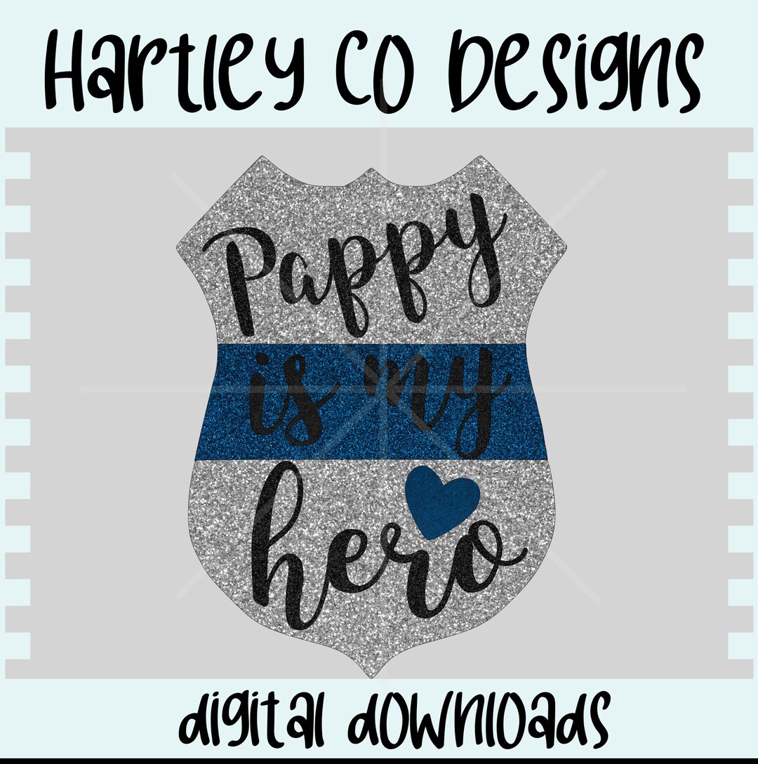 Pappy is My Hero Svg, Thin Blue Line Cut File, Hero, Pappy's Girl ...