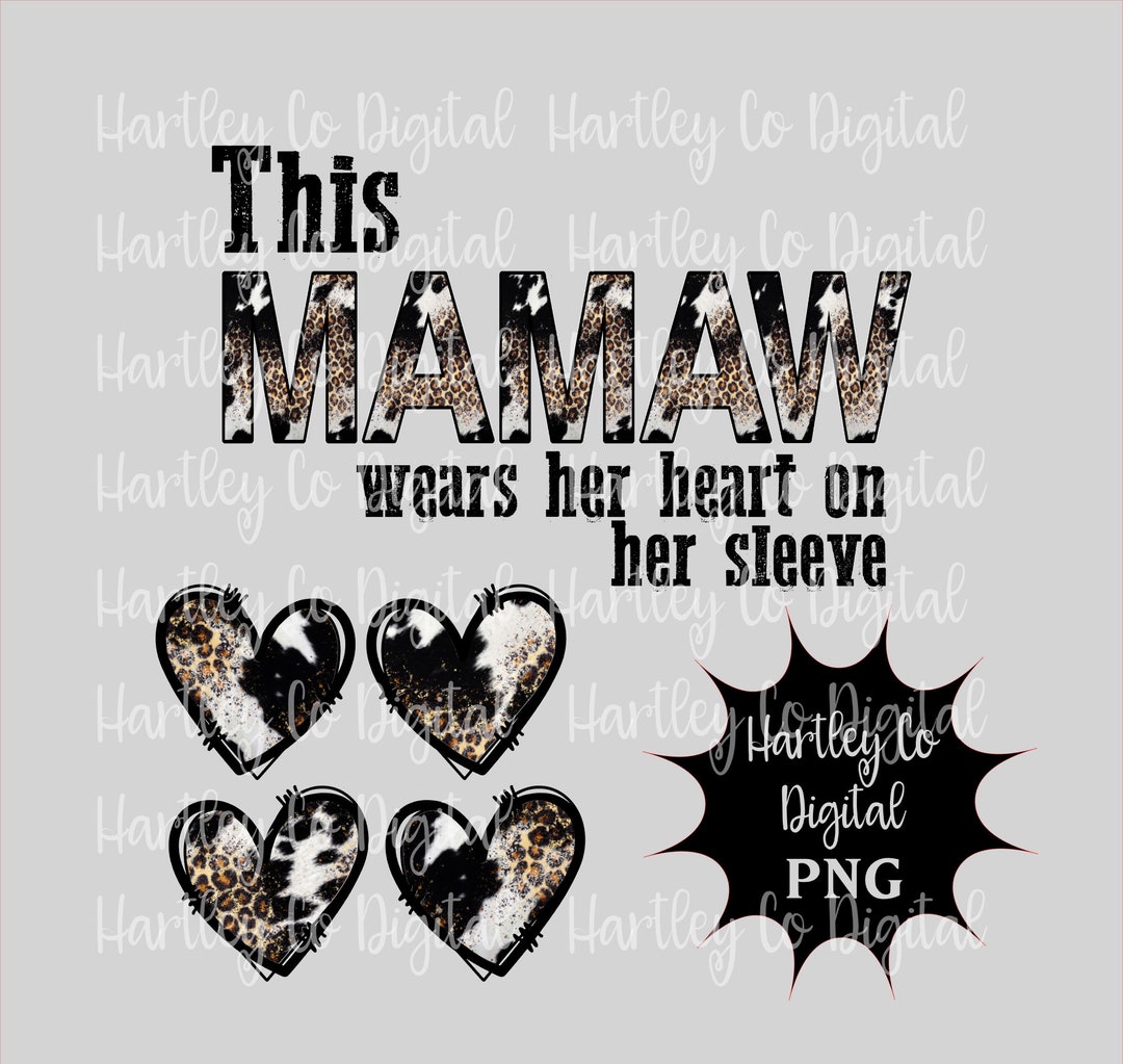 This Mamaw Wears Her Heart on Her Sleeve PNG, Sublimation Design ...